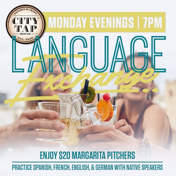 Monday Night Language Exchange | City Tap House | New American ...
