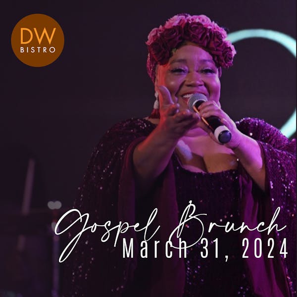 SOLD OUT! EASTER GOSPEL BRUNCH WITH SKYE DEE MILES: SUN 3/31! | DW Bistro