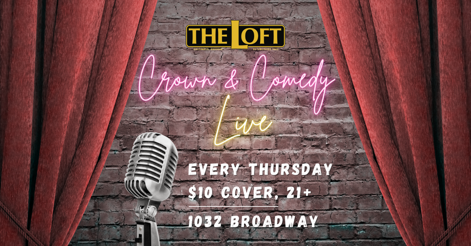 Crown & Comedy - 7:30PM & 9:30 PM Showtimes 4/17 | The Loft | Southern ...
