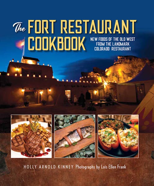 The Fort Restaurant Cookbook! | The Fort | Steakhouse in Morrison, CO