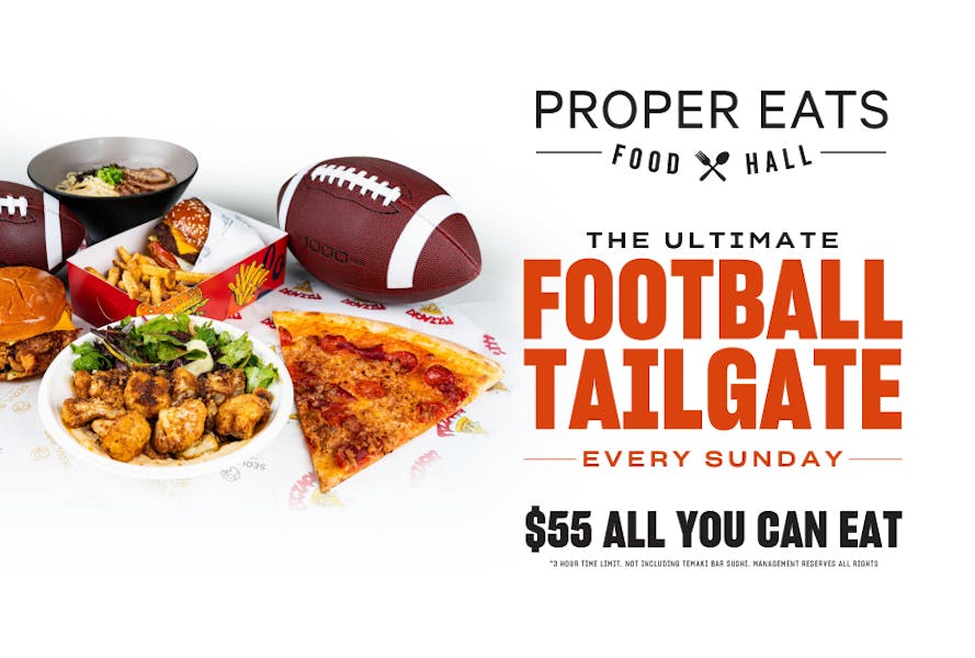 The Ultimate Tailgate at Proper Eats! | Proper Eats | Food Hall in Las ...