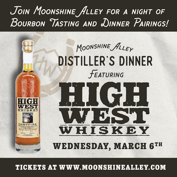 Distiller's Dinner featuring High West Distillery | Moonshine Alley ...