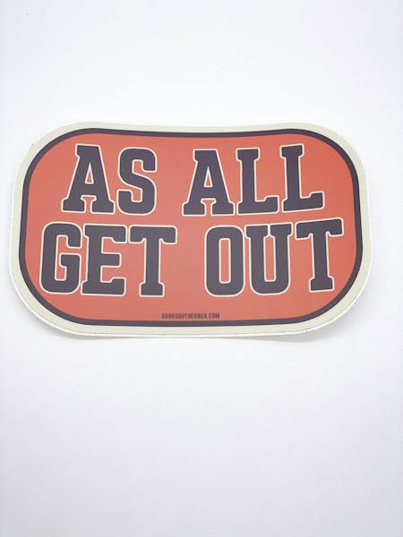 As All Get Out Sticker | Mason's Restaurant & Grocery | American ...