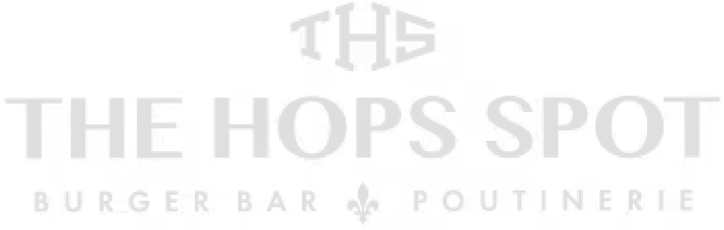 The Hops Spot Watertown | Burger Bar & Poutinerie in Watertown, NY.