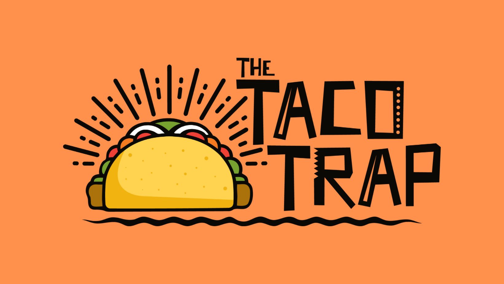 The Taco Trap