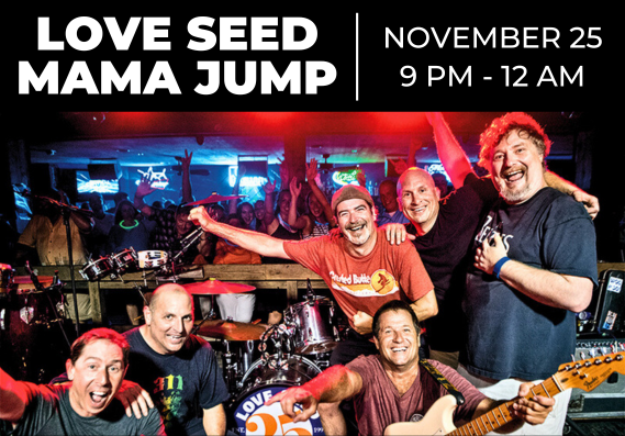 Love Seed Mama Jump | November 25 | Tonic Seafood & Steak