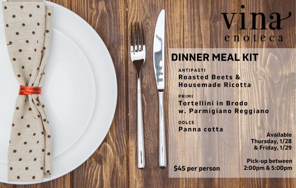 Dinner Meal Kit, 1/28 & 1/29 | Vina Enoteca | Italian Cuisine in Palo ...