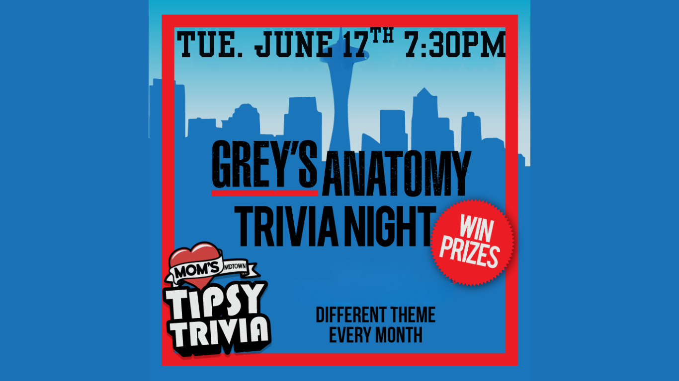 TIPSY TRIVIA: Grey's Anatomy - Midtown | Mom's Kitchen & Bar | American Restaurant in NYC