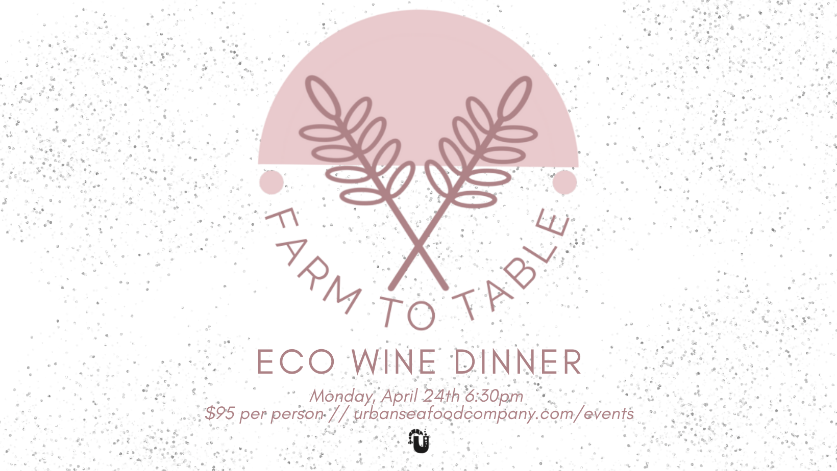 Farm to Table Eco Wine Dinner | Urban Seafood Company | Seafood ...