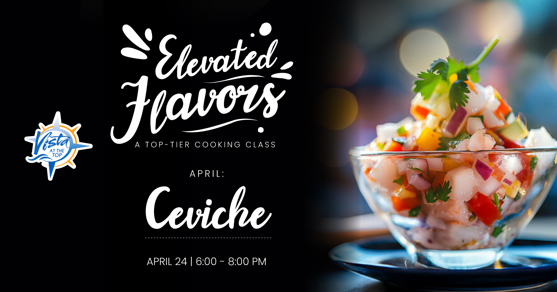 Elevated Flavors, Ceviche! | Vista at the Top | Restaurant & Bar in ...