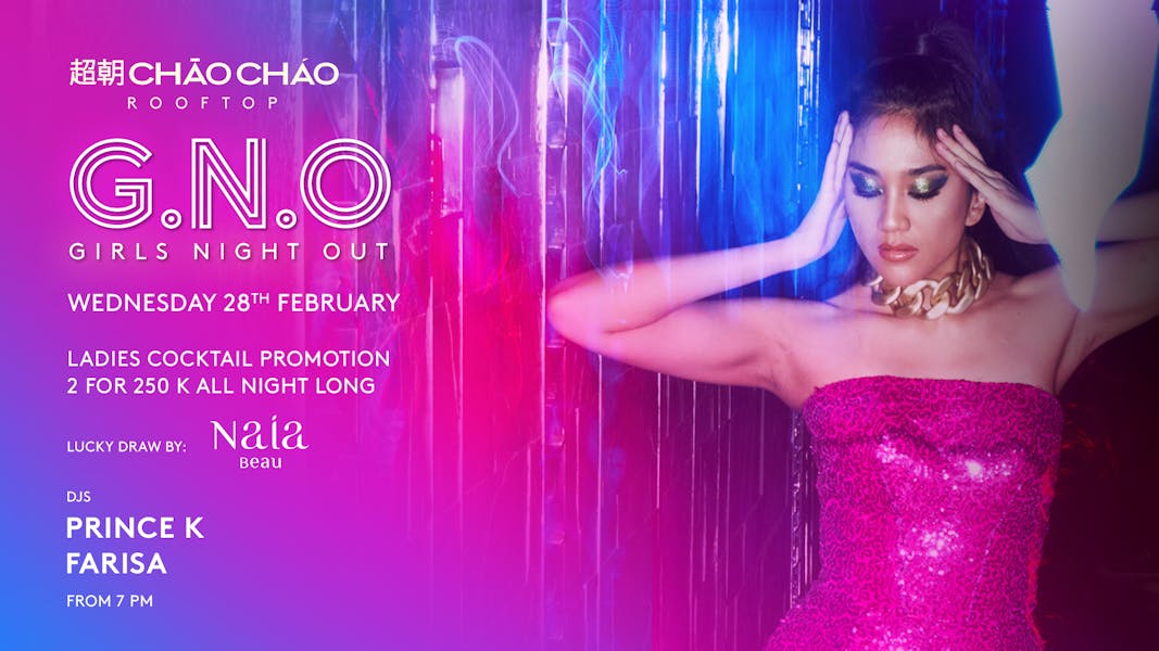 G.N.O at Chāo Cháo Rooftop | Kaja Group | Chinese Restaurant in Lot 11 ...