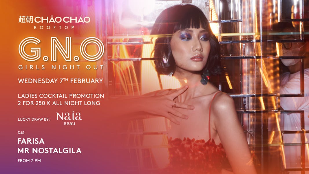 G.N.O at Chāo Cháo Rooftop | Kaja Group | Chinese Restaurant in Lot 11 ...