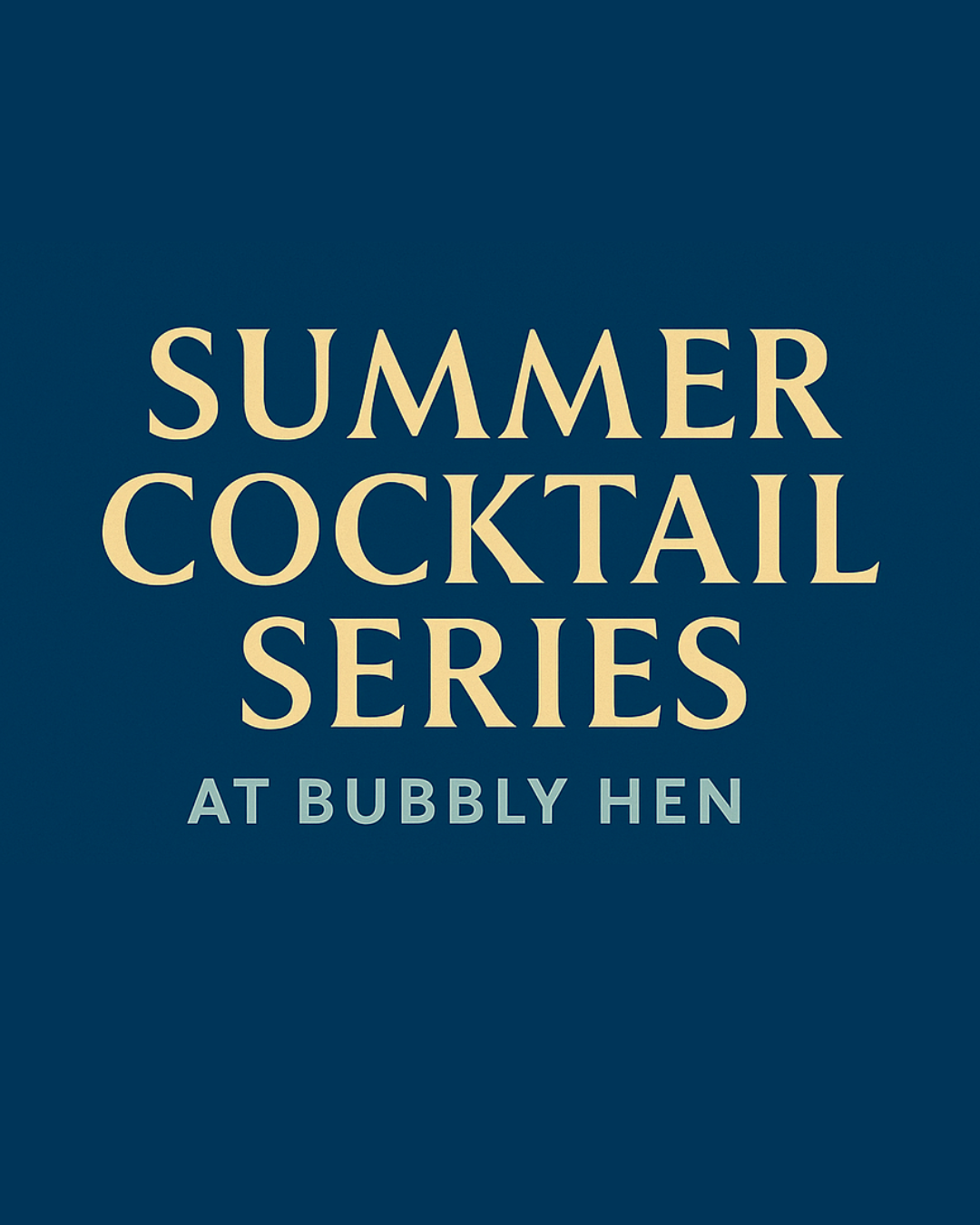 Summer Cocktail Series - Session 2 | Bubbly Hen | Brunch Restaurant in ...