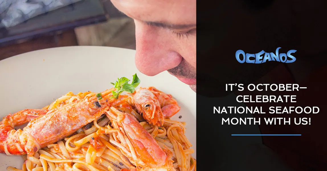 It’s October — Celebrate National Seafood Month With Us! | Oceanos ...