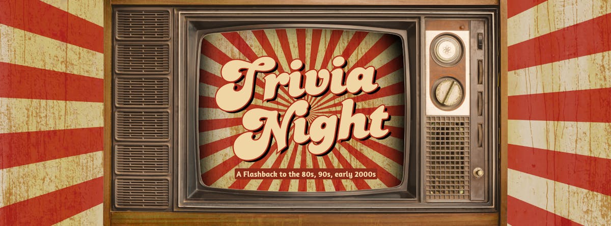 July 26: Flashback Trivia Night- A Return to the 80s, 90s, and early ...