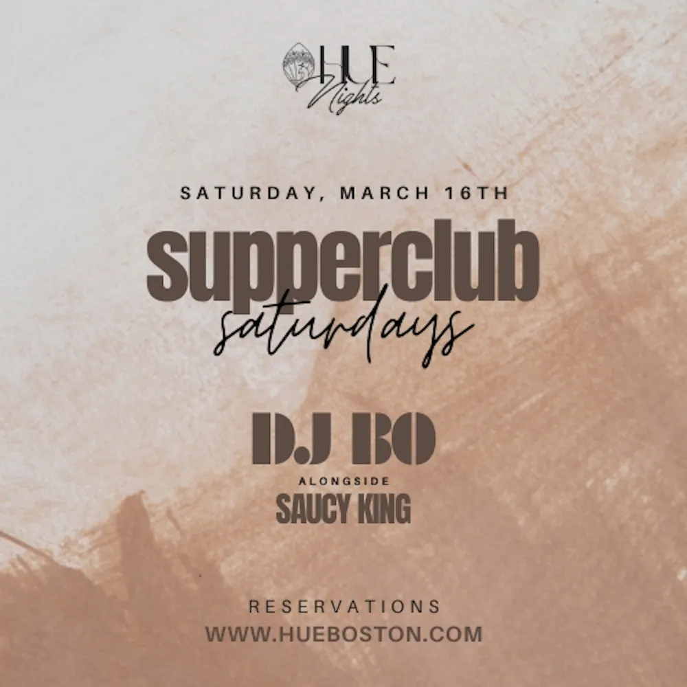 supperclub saturdays at Hue Boston