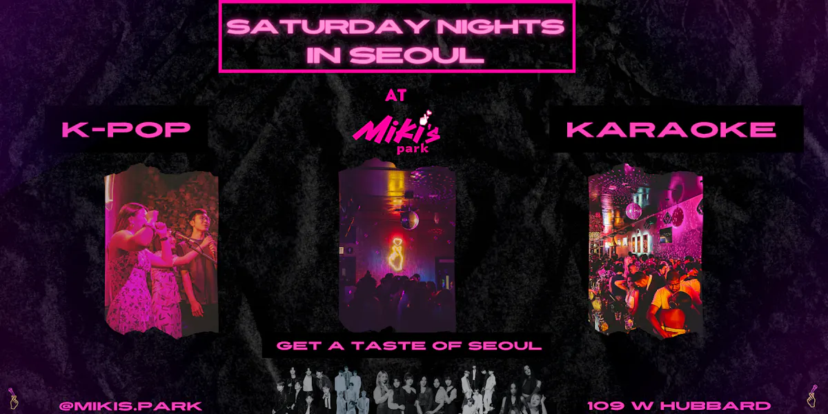 Saturday Nights In Seoul | Miki's Park | Bar & Grill in Chicago, IL