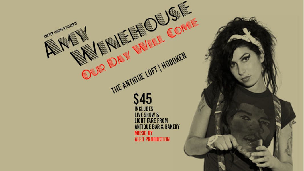 Amy Winehouse: Our Day Will Come | Antique Loft | Rooftop Event Space ...