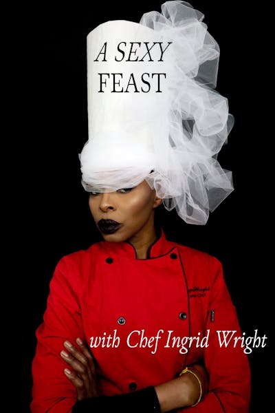 A Sexy Feast w/ Chef Ingrid Wright Hosted By Sweven | Antique Loft ...