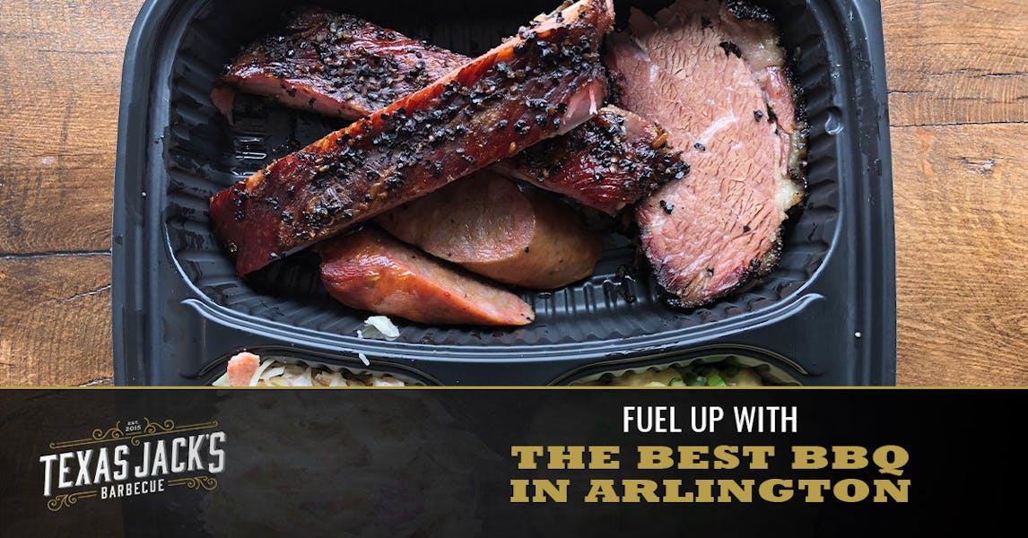 Fuel Up With The Best Bbq In Arlington Texas Jacks Barbecue