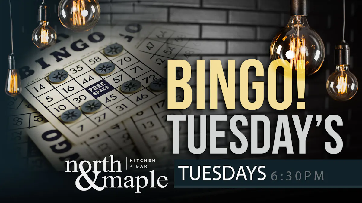 Bingo Tuesday s Aug 24th 6 30pm North Maple Kitchen Bar In Bingo Tuesday s Aug 24th 6 30pm North Maple Kitchen Bar In