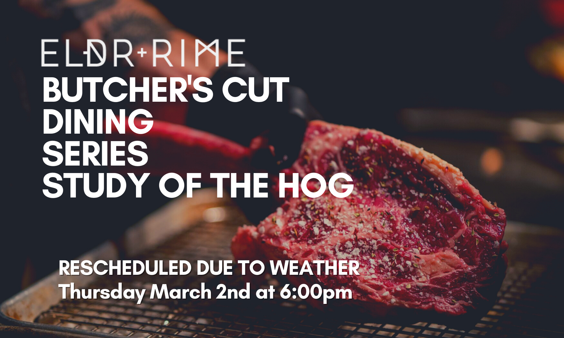 RESCHEDLUED February Butcher's Cut Dinner | Eldr+Rime Wauwatosa | Best ...