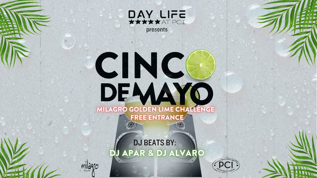 Cinco de Mayo: Milagro Golden Lime Challenge | PCI Beach Bar & Day Club
