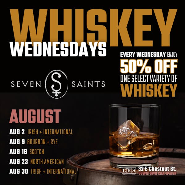 Whiskey Wednesday August 2023 | Seven Saints | Bar & Grill in Champaign, IL