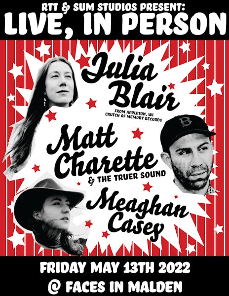 Julia Blair, Matt Charette & The Truer Sound, & Meaghan Casey | Faces ...